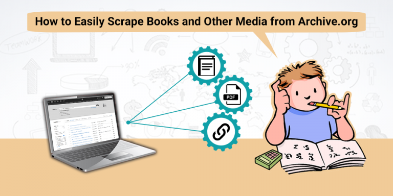 How to Easily Scrape Books and Other Media from Archive.org - ProWebScraper