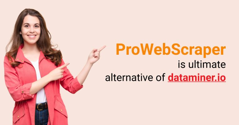 Dataminer Reviews - Pros & Cons, Alternatives & more - ProWebScraper